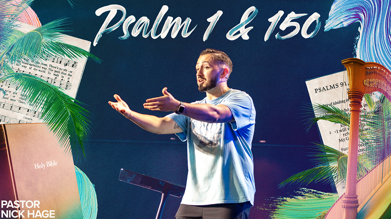 Psalm 1 & 150 | Summer Psalms, Pt. 5 | Miami Vineyard